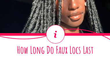 How Long Do Faux Locs Last? (Goddess Locs Care Tips)
